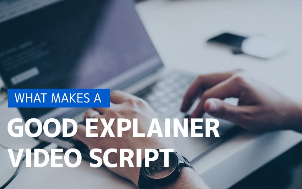 What Makes A Good Explainer Video Script - Gram: Explainer Video ...