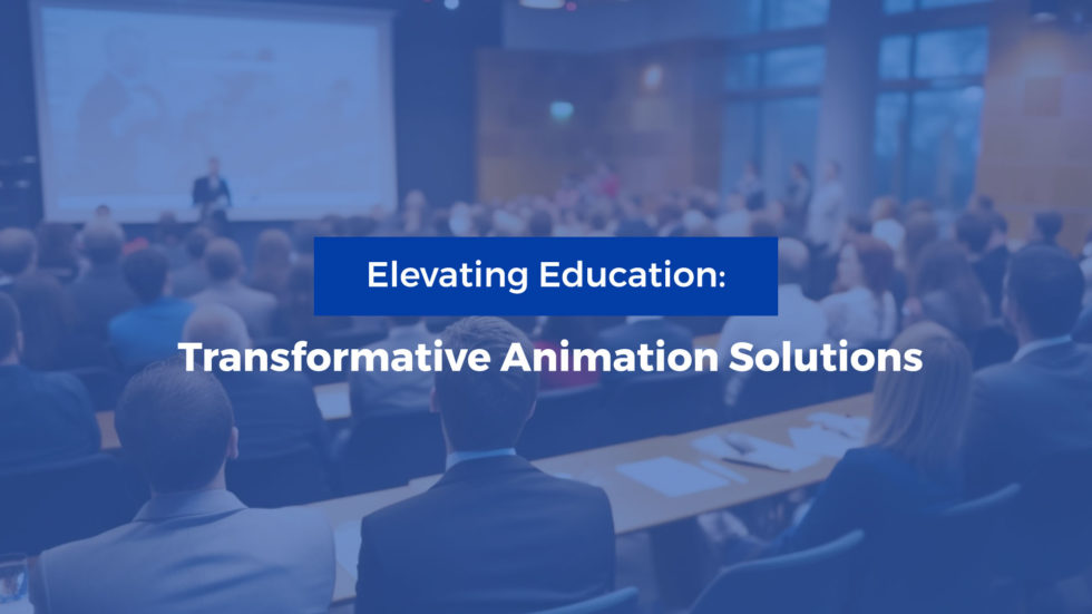 Elevating Education: Transformative Animation Solutions